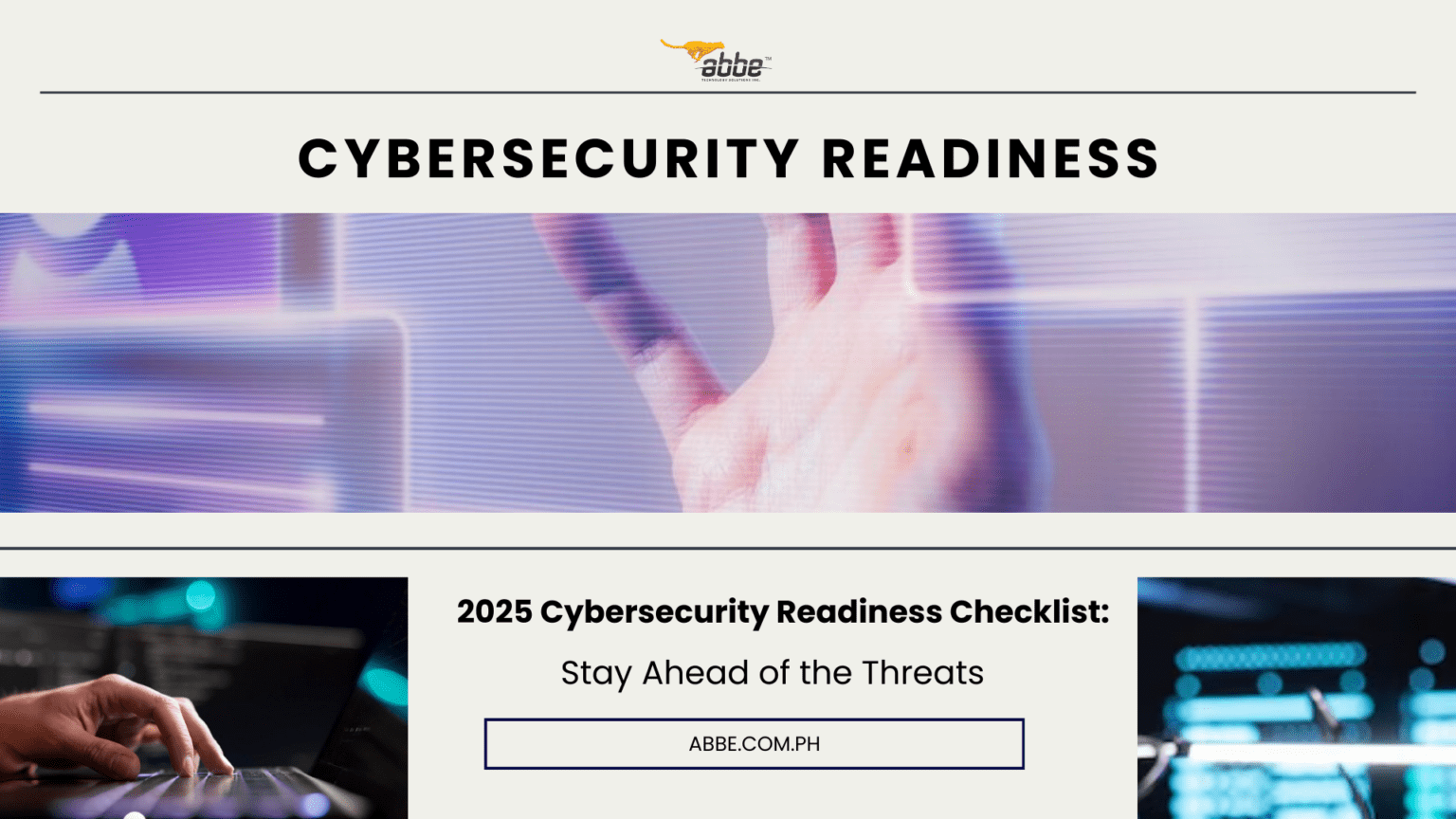2025 Cybersecurity Readiness Checklist - Stay Ahead of the Threats - ABBE Technology Solutions, Inc.